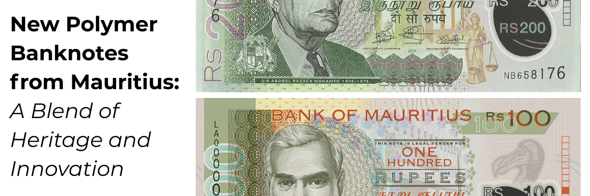 New Polymer Banknotes from Mauritius: A Blend of Heritage and Innovation